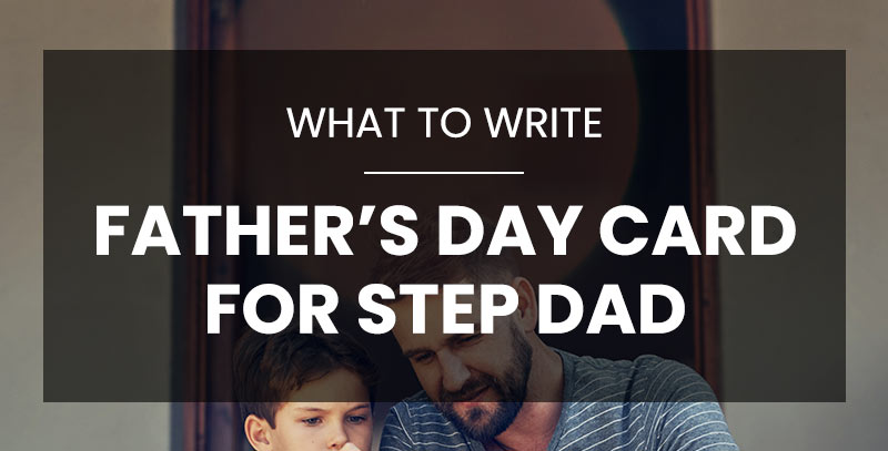What to Write in a Father’s Day Card for Stepdad | Messages for Bonus ...