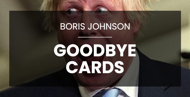 Funny Goodbye Cards for Boris Johnson from Hey Chimp!– HeyChimp