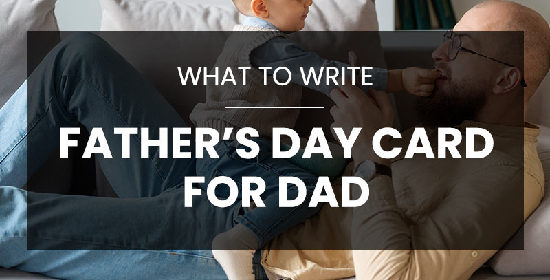 What to Write in a Father's Day Card for Dad | Funny, Sweet & Personal ...