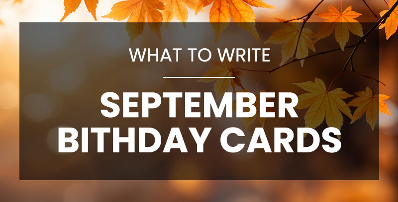 What to Write in a September Birthday Card - Funny & Heartfelt Ideas ...