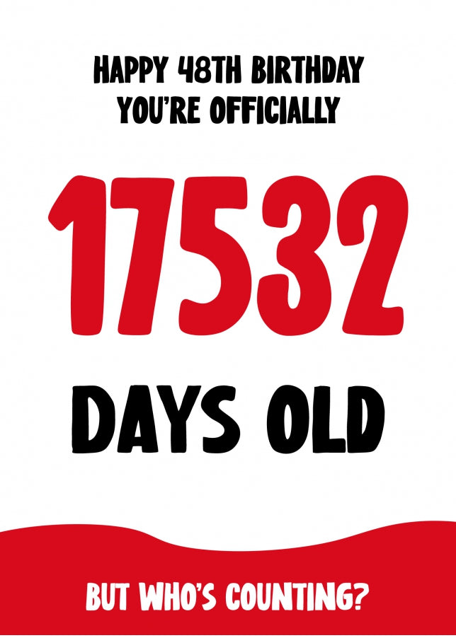 Funny 48th Birthday Card for Men and Women - 17532 Days Old– HeyChimp