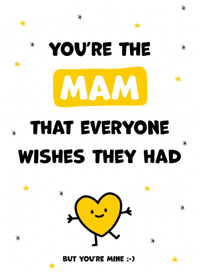 Cute Mam Birthday Cards from Daughter or Son - You're the Mam Everyone ...