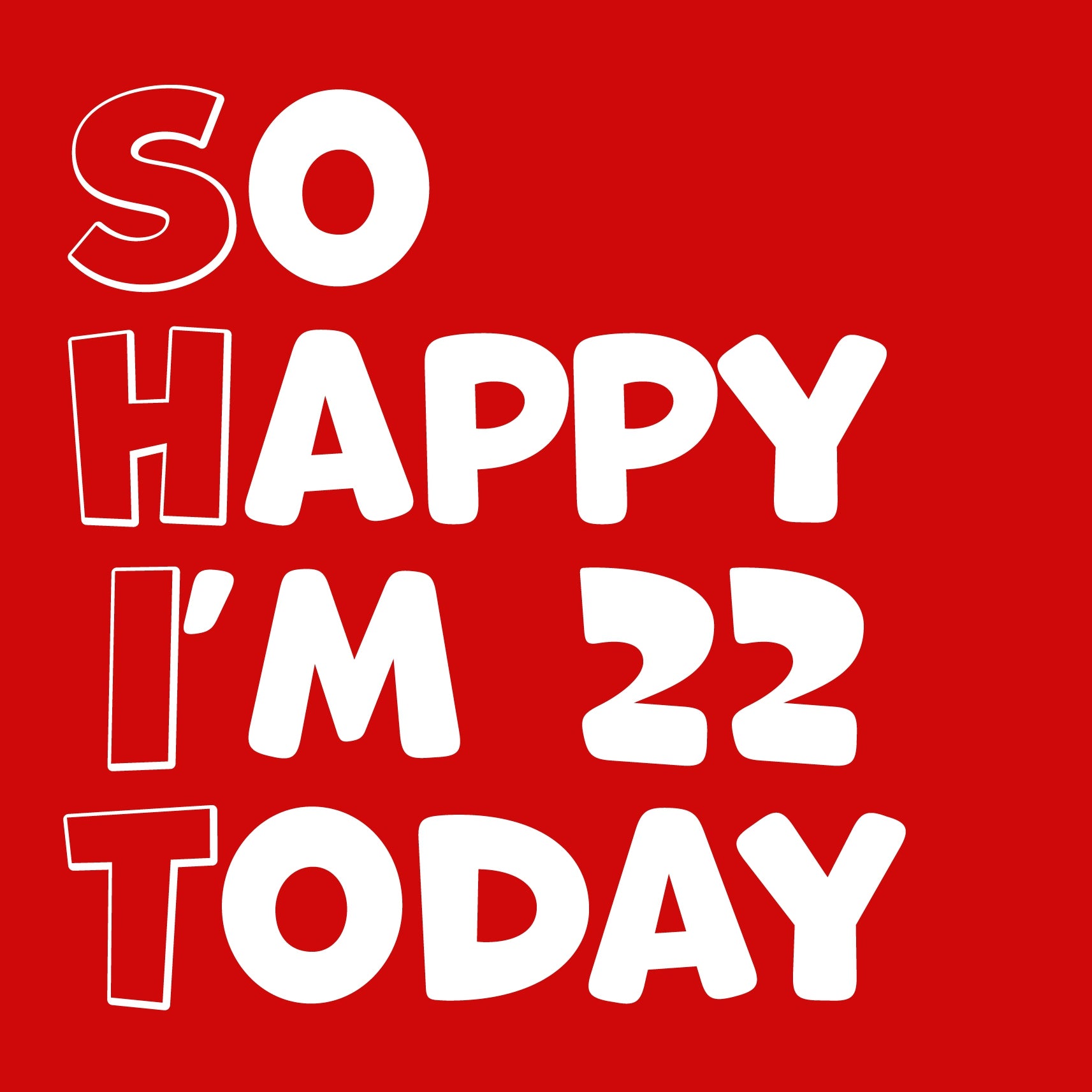 Funny 22nd Birthday Card – So Happy I’m 22 Today – Humour Birthday ...