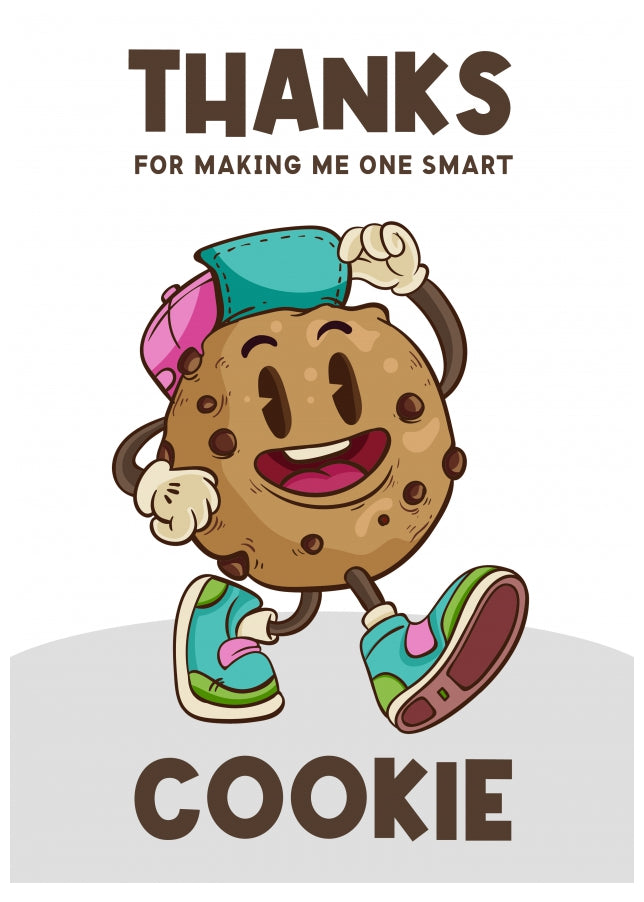 Thanks For Making Me One Smart Cookie! Teacher Thank You Card– HeyChimp