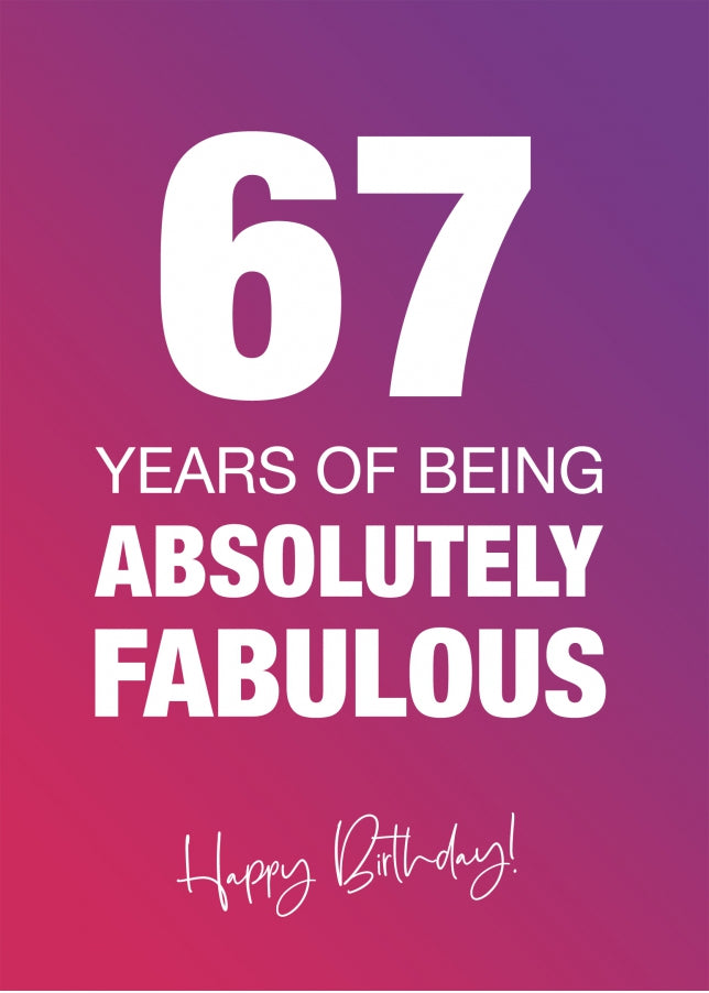 Funny 67th Birthday Cards for Women - 67 Years Absolutely Fabulous ...
